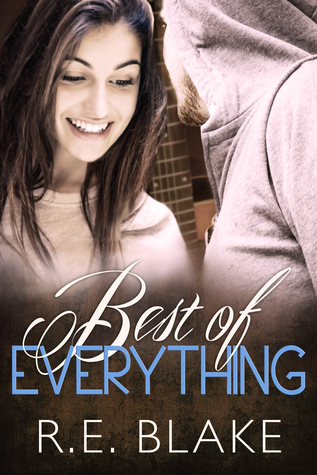 Best of Everything (Less Than Nothing, #3) by R.E. Blake | Goodreads