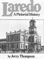 Laredo: A Pictorial History by Jerry D. Thompson | Goodreads