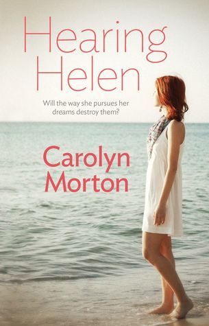 Hearing Helen by Carolyn Morton | Goodreads