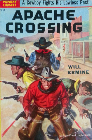 Apache Crossing by Will Ermine | Goodreads