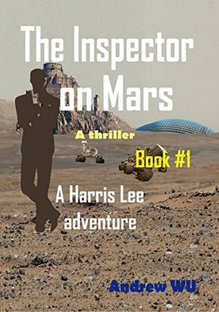 The Mars Investigation by Andrew Wu | Goodreads