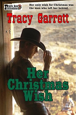 Her Christmas Wish by Tracy Garrett | Goodreads