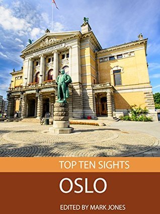 Top Ten Sights: Oslo by Mark Jones | Goodreads