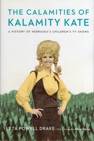 The Calamities of Kalamity Kate by Leta Powell Drake | Goodreads
