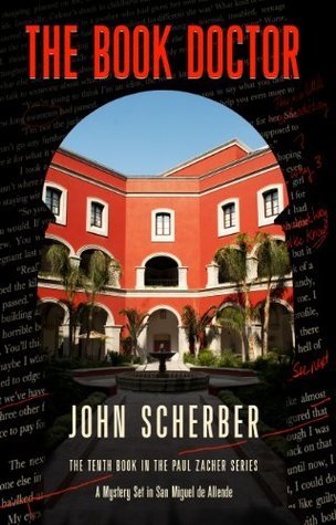 The Book Doctor (Murder In Mexico #10) by John Scherber | Goodreads