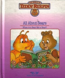 The World of Teddy Ruxpin: All About Bears by Ken Forsse | Goodreads