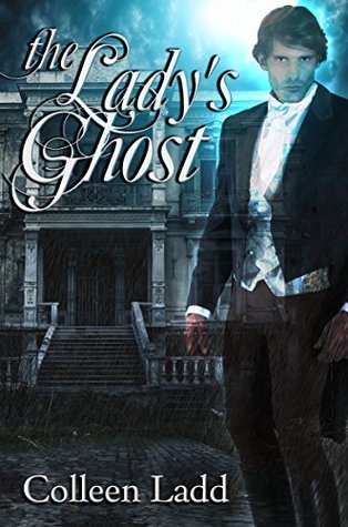 The Lady's Ghost by Colleen Ladd | Goodreads