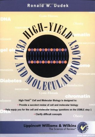 High-Yield™ Cell and Molecular Biology by Ronald W. Dudek | Goodreads