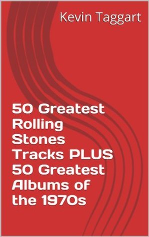 50 Greatest Rolling Stones Tracks PLUS 50 Greatest Albums of the 1970s ...