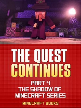Minecraft: The Quest Continues: A Minecraft Novel by Minecraft Books ...