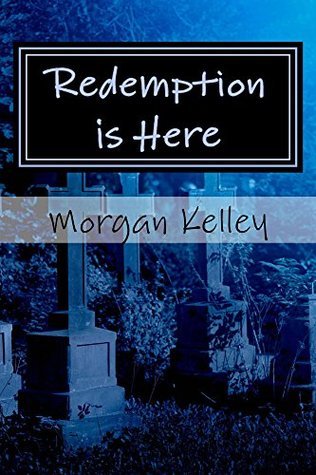 Redemption is Here (The FBI/Romance Thriller #9) by Morgan Kelley ...