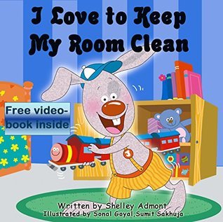 I Love to Keep My Room Clean by Shelley Admont | Goodreads