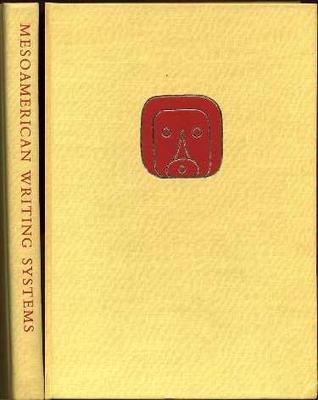 Mesoamerican Writing Systems: A Conference at Dumbarton Oaks, October ...