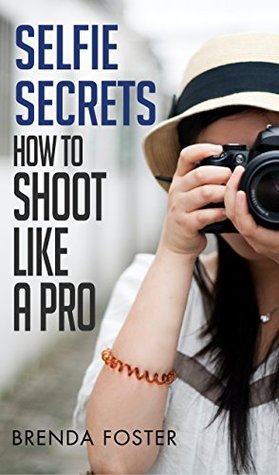 Photography Tips : Selfie Tips To Look Hot and Sale Anything by Brenda ...