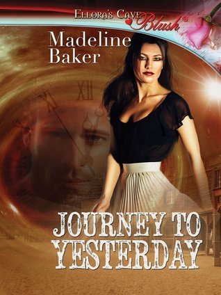 Journey to Yesterday by Madeline Baker | Goodreads