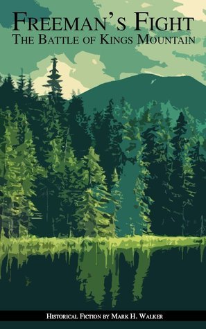 Freeman's Fight by Mark H. Walker | Goodreads