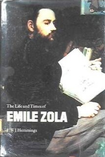 The Life and Times of Emile Zola by F.W.J. Hemmings | Goodreads