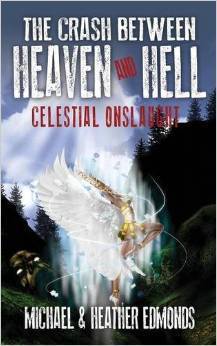 The Crash Between Heaven and Hell: Celestial Onslaught by Michael ...