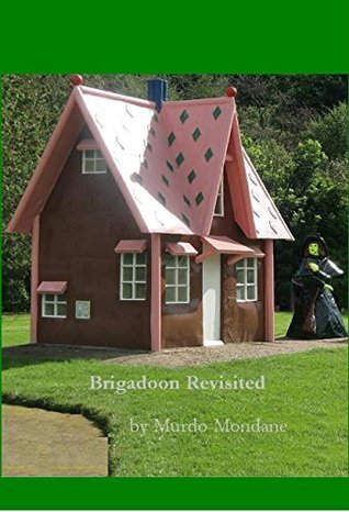 Brigadoon Revisited by Andy Drummond | Goodreads