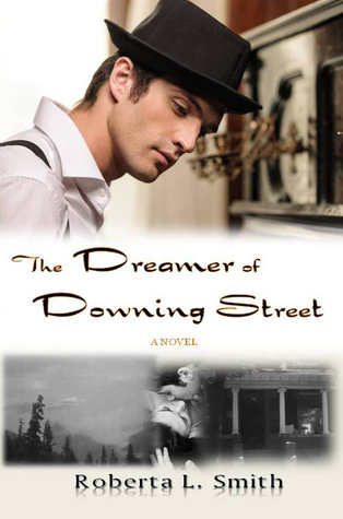 The Dreamer of Downing Street by Roberta L. Smith | Goodreads