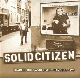 Solid Citizen by Charles Bukowski | Goodreads