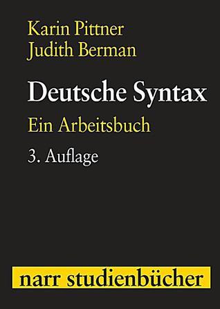 Deutsche Syntax: Ein Arbeitsbuch by Karin Pittner | Goodreads