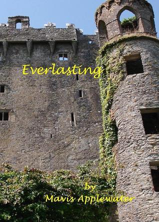 Everlasting by Mavis Applewater | Goodreads