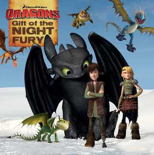 Gift of the Night Fury (How to Train Your Dragon TV) by Maggie Testa ...