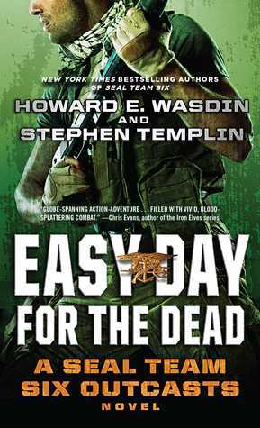 Easy Day for the Dead by Howard E. Wasdin | Goodreads
