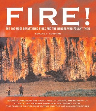Fire! by Edward C. Goodman | Goodreads