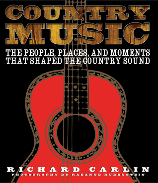 Country Music by Richard Carlin | Goodreads