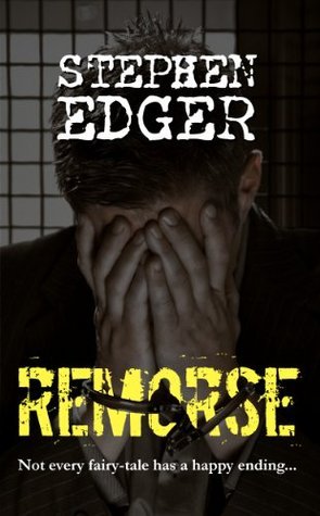 Remorse by Stephen Edger | Goodreads