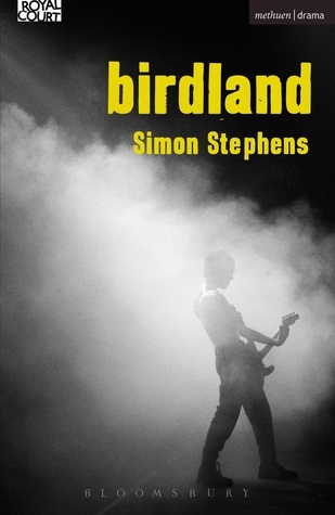 Birdland (Modern Plays) by Simon Stephens | Goodreads