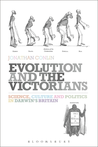 Evolution and the Victorians: Science, Culture and Politics in Darwin's ...