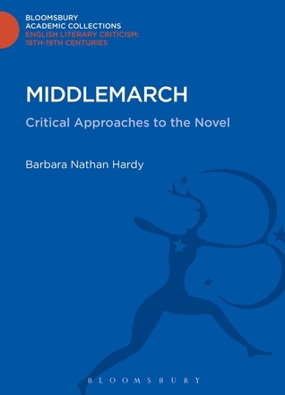Middlemarch: Critical Approaches to the Novel by Barbara Hardy | Goodreads