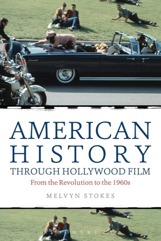 American History through Hollywood Film: From the Revolution to the ...