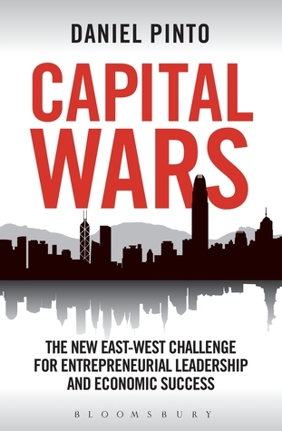Capital Wars: The New East-West Challenge for Entrepreneurial ...