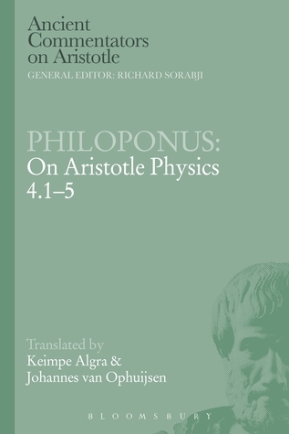 Philoponus: On Aristotle Physics 4.1-5 by J.M. Van Ophuijsen | Goodreads