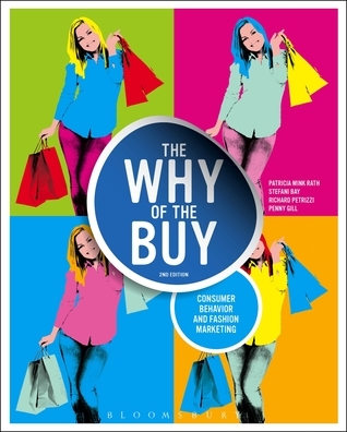 The Why of the Buy: Consumer Behavior and Fashion Marketing by Patricia ...
