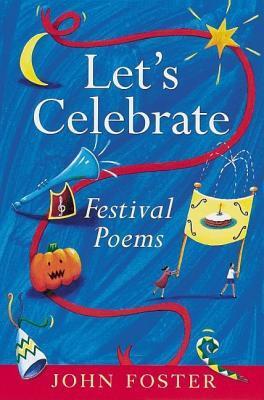 Let's Celebrate : Festival Poems by John Foster | Goodreads