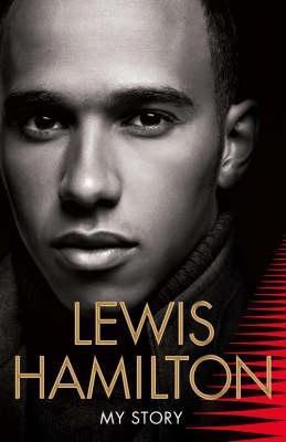 Lewis Hamilton: My Story by Lewis Hamilton | Goodreads