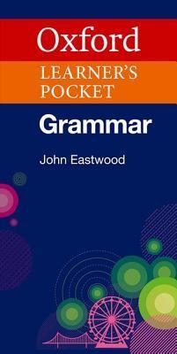 Oxford Learner's Pocket Grammar by John Eastwood | Goodreads