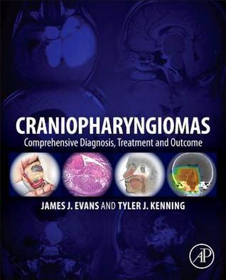 Craniopharyngiomas: Comprehensive Diagnosis, Treatment and Outcome by ...