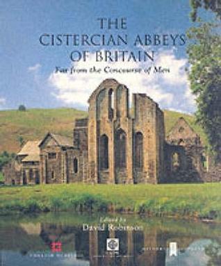 The Cistercian Abbeys of Britain by David M. Robinson | Goodreads