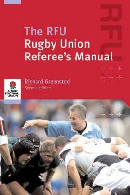 Rugby Union Referee's Manual by Richard Greensted | Goodreads