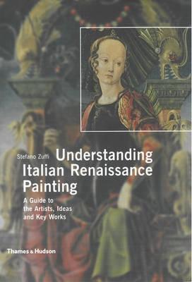 Understanding Italian Renaissance Painting: A Guide to Artists et by ...