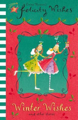 Winter Wishes (Felicity Wishes) by Emma Thomson | Goodreads