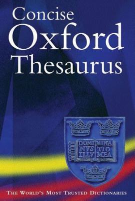 Concise Oxford Thesaurus Second Edition by Various | Goodreads