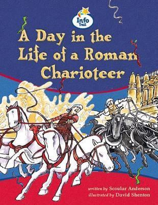 A Day in the Life of a Charioteer (Literary Land) by Scoular Anderson ...