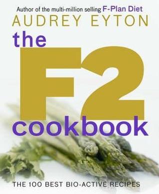 The F2 Cookbook by Audrey Eyton | Goodreads